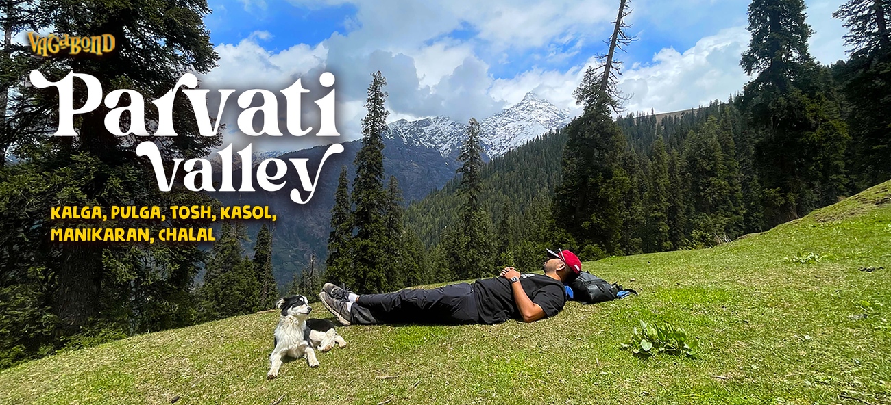 Parvati Valley | An Introduction To The Mountains